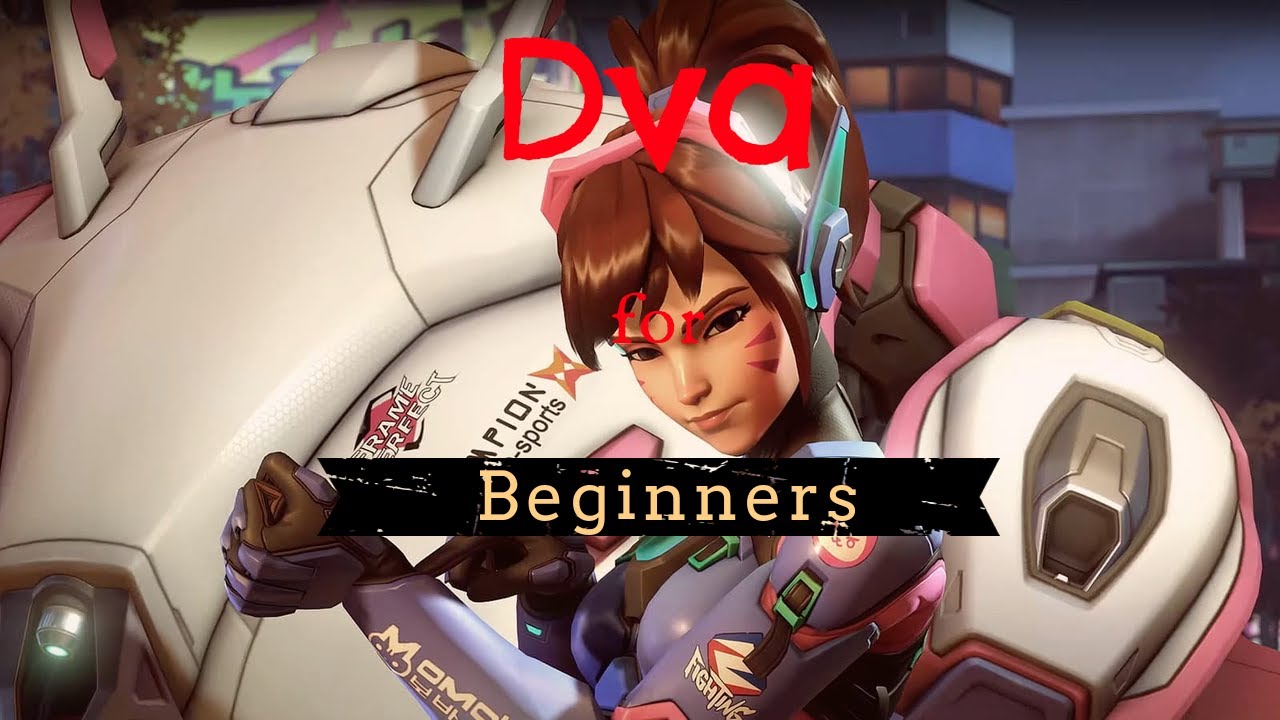Beginner's Guide to Dva - YouTube