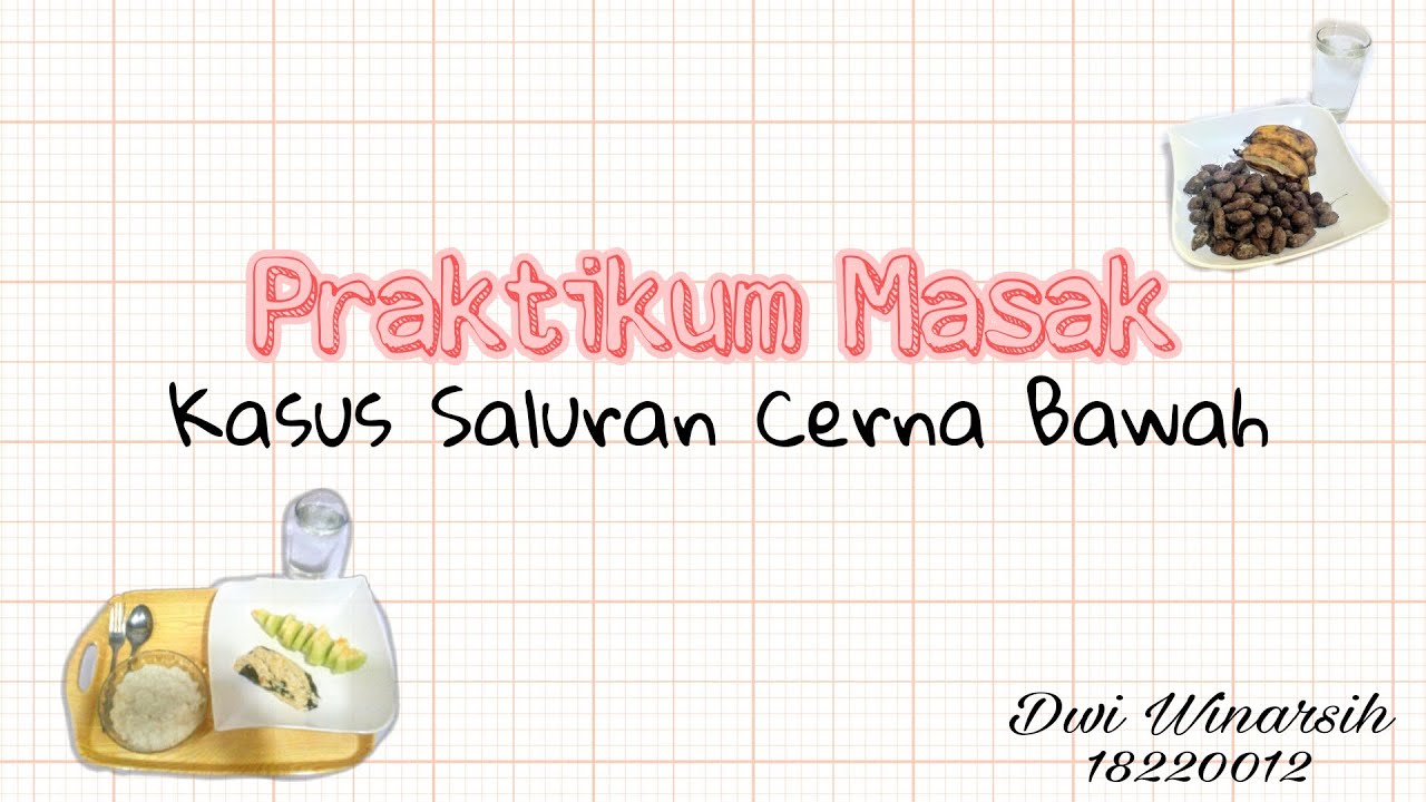 Ujian Praktikum Dietetik Kasus Saluran Cerna Bawah (Menu Selingan Sore ...