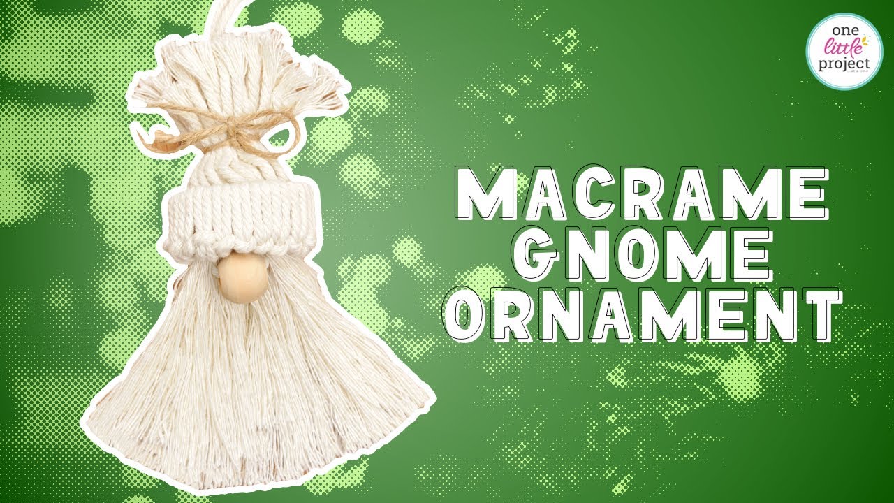 Macrame Gnomes | DIY Macrame Christmas Ornaments - YouTube