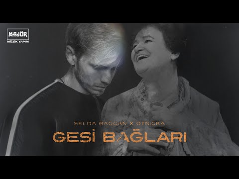 Selda Bağcan & Otnicka - Gesi Bağları (Lyric Video)