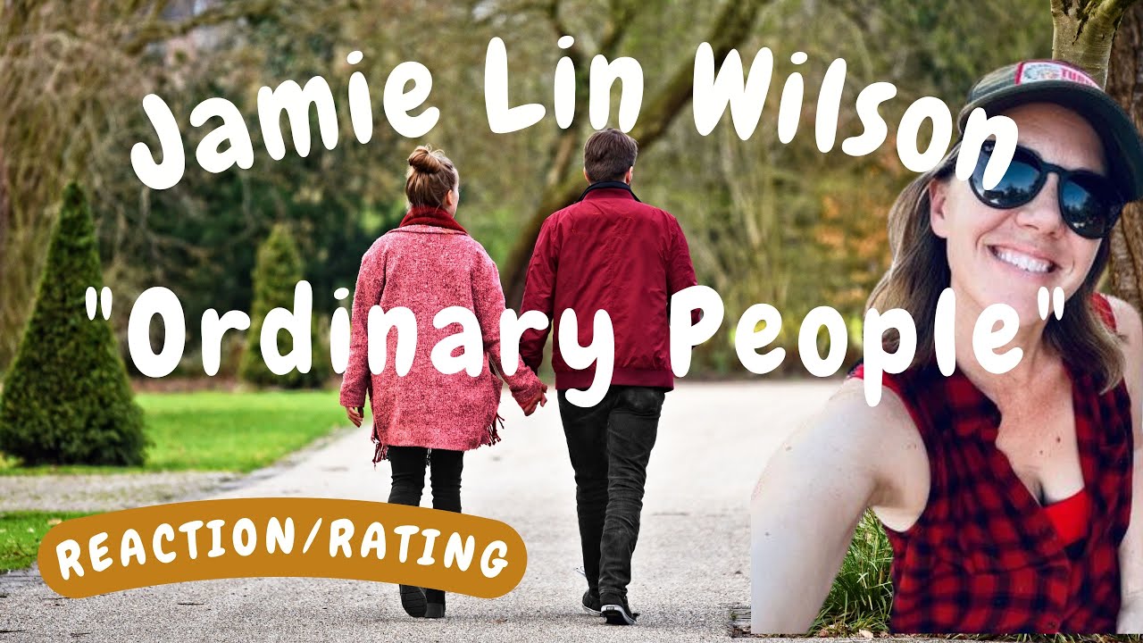 Jamie Lin Wilson -- Ordinary People [REACTION/GIFT REQUEST] - YouTube