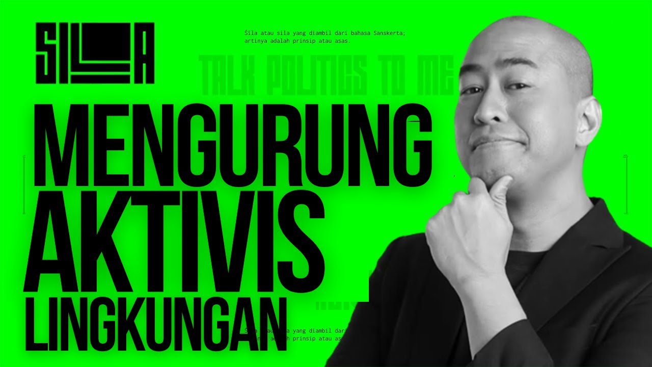 MENGURUNG AKTIVIS LINGKUNGAN - YouTube