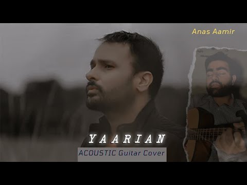 Yaariyan| Amrinder Gill| Acoustic Cover| Anas Aamir| Punjabi Song - YouTube