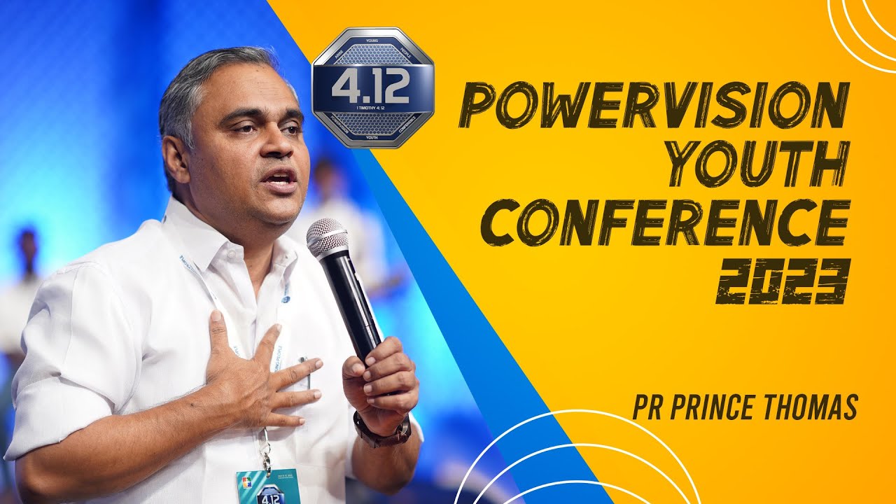 POWERVISION YOUTH CONFERENCE MESSAGE : PR PRINCE THOMAS | POWERVISION ...