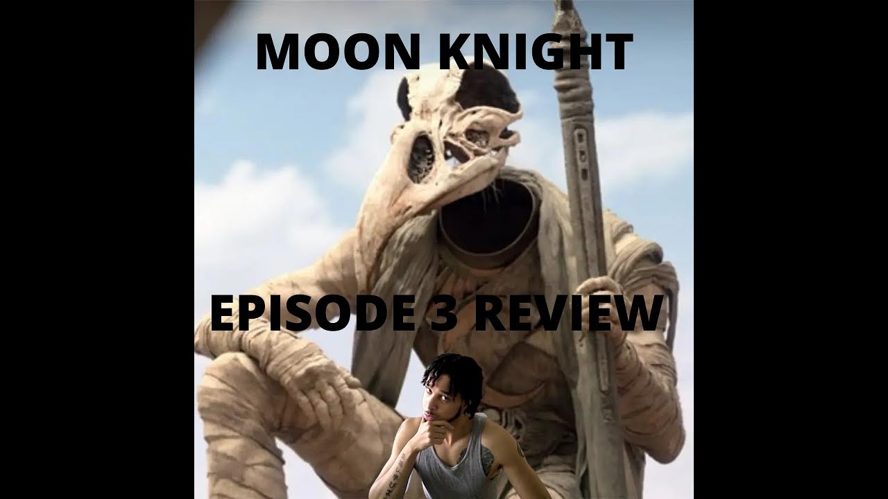 Moon Knight: Episode 3 - T_TIME Review - YouTube