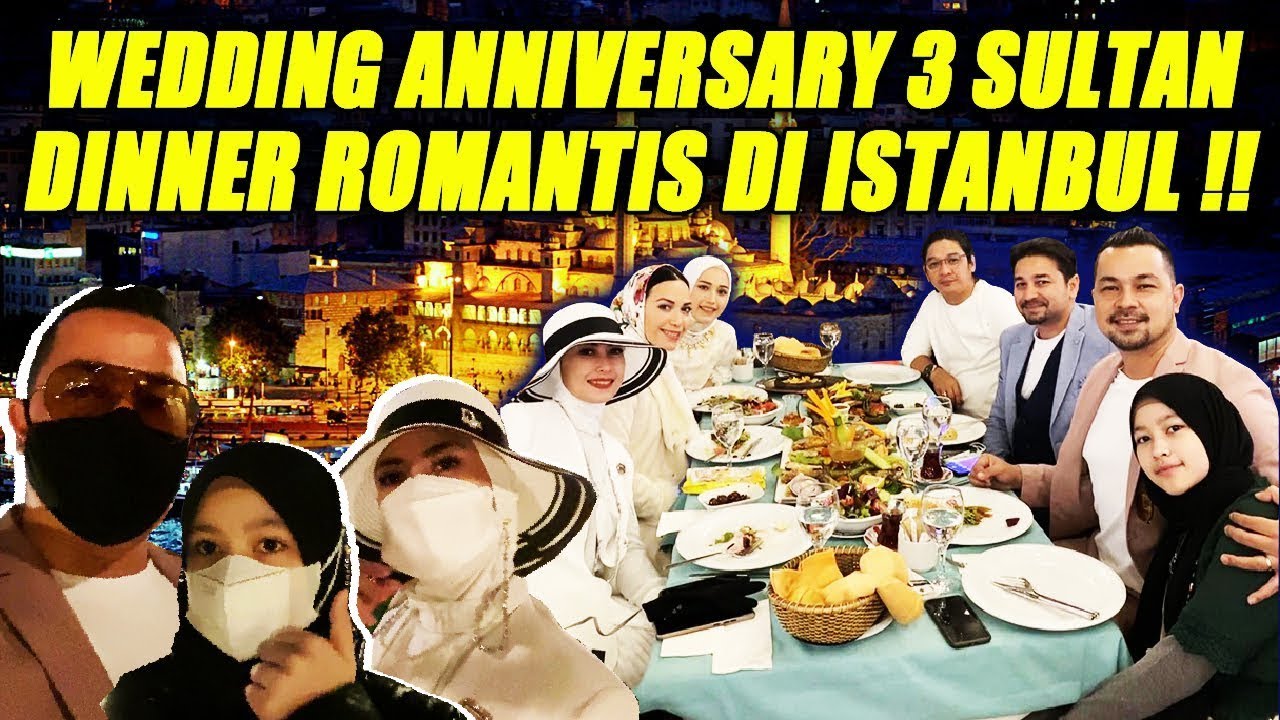 SYUKURAN WEDDING ANNIVERSARY 3 SULTAN DI TURKI !!! - YouTube