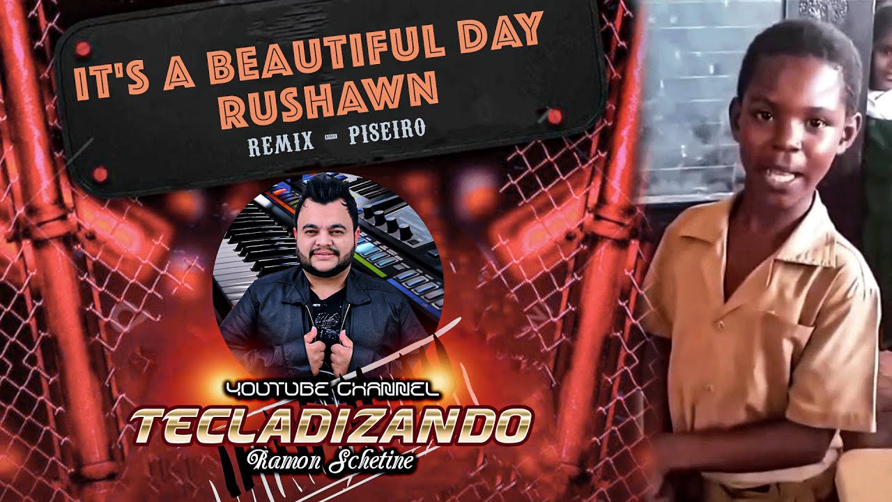 IT`S A BEAUTIFUL DAY RUSHAWN - REMIX PISEIRO - YouTube