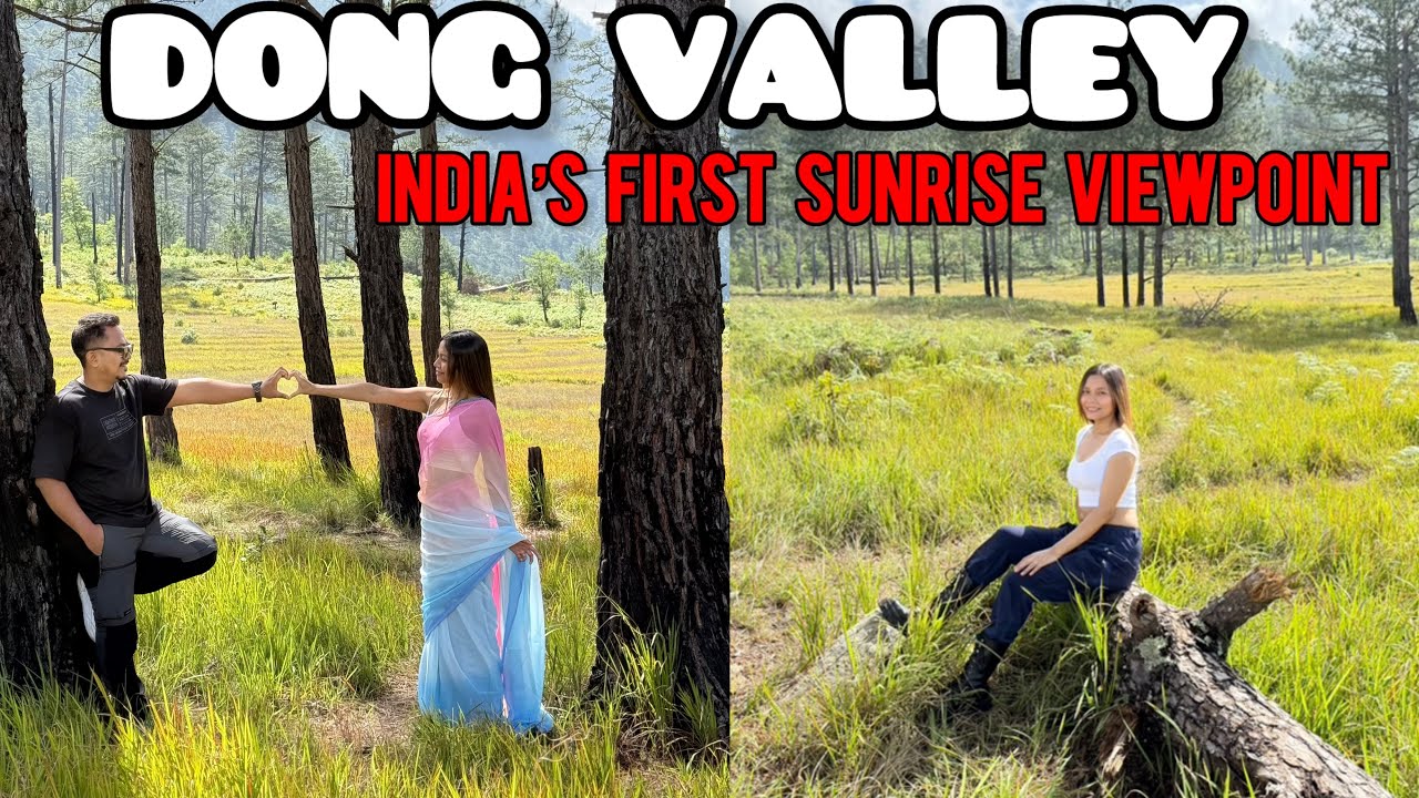 The Land of Rising Sun ☀️ DONG VALLEY ⛰️ ANJAW, Arunachal Pradesh ...