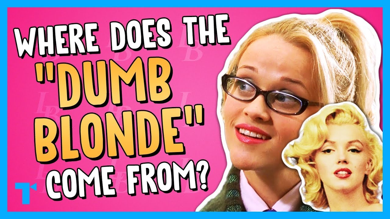 Legally Blonde And The History Of The Dumb Blonde YouTube