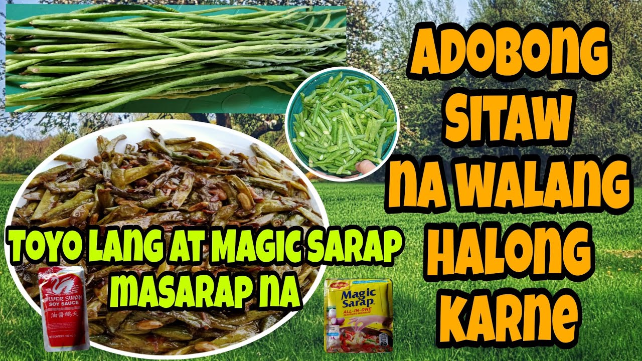 MASARAP NA ADOBONG SITAW SIMPLENG LUTO TOYO LANG AT MAGIC SARAP ...
