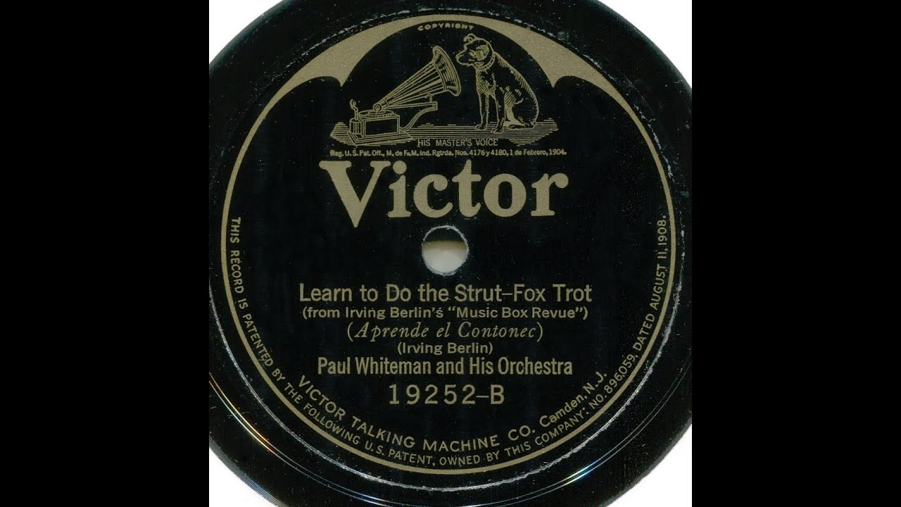 Learn to Do the Strut--Paul Whiteman and His Orch., 1924 - YouTube