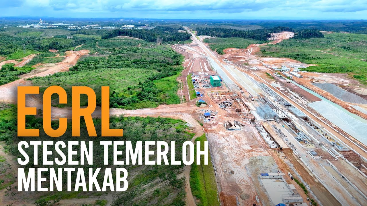 Stesen ECRL Temerloh, Mentakab, Pahang (Januari 2025) - YouTube