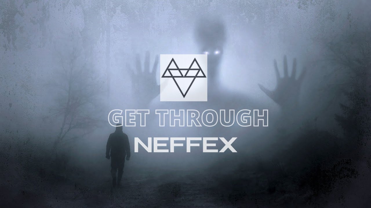 NEFFEX - Get Through | Lyrics Song - YouTube