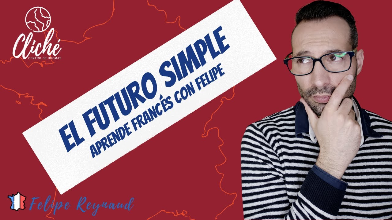 Le Futur Simple, el futuro simple en francés - YouTube