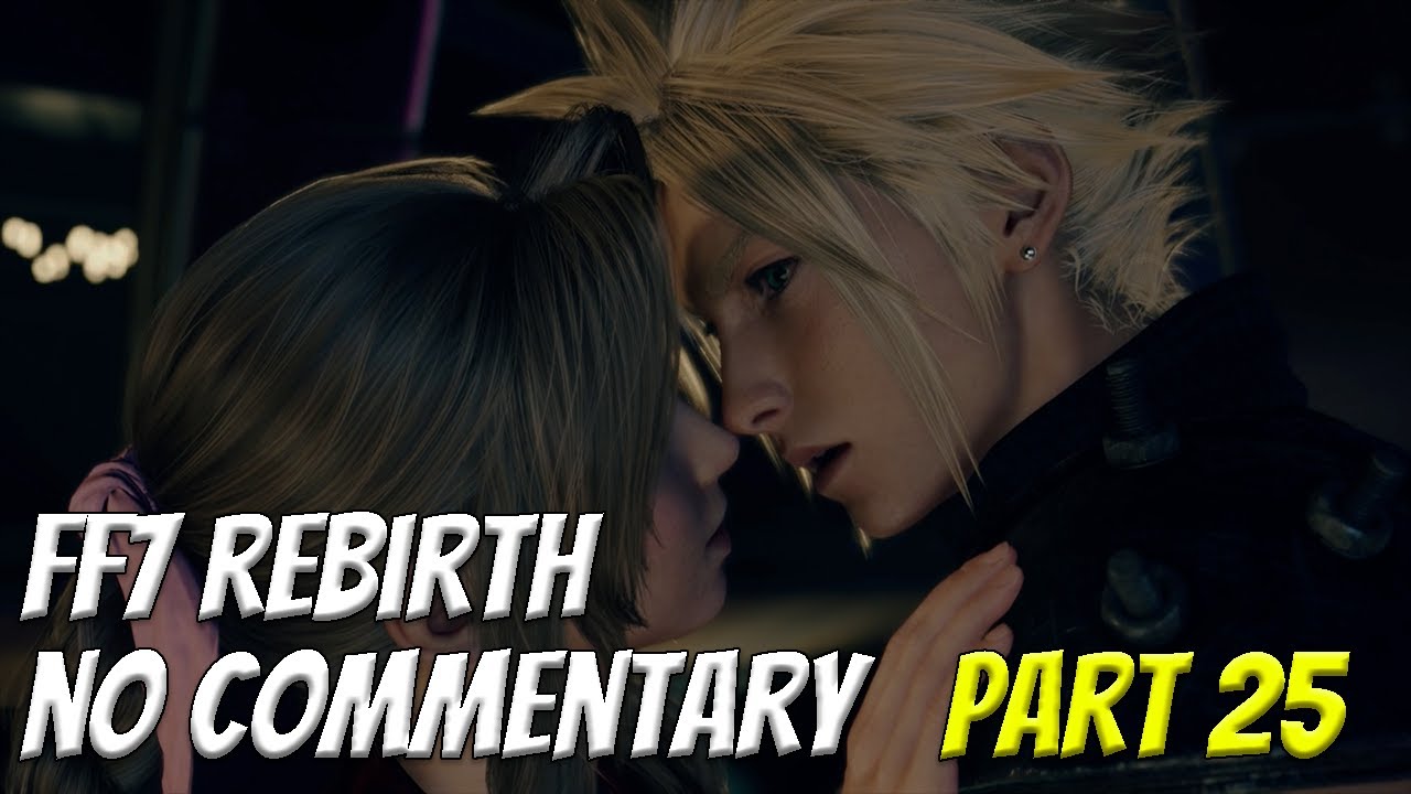 Final Fantasy 7 Rebirth Story-Focused Walkthrough No Commentary Part 25 ...