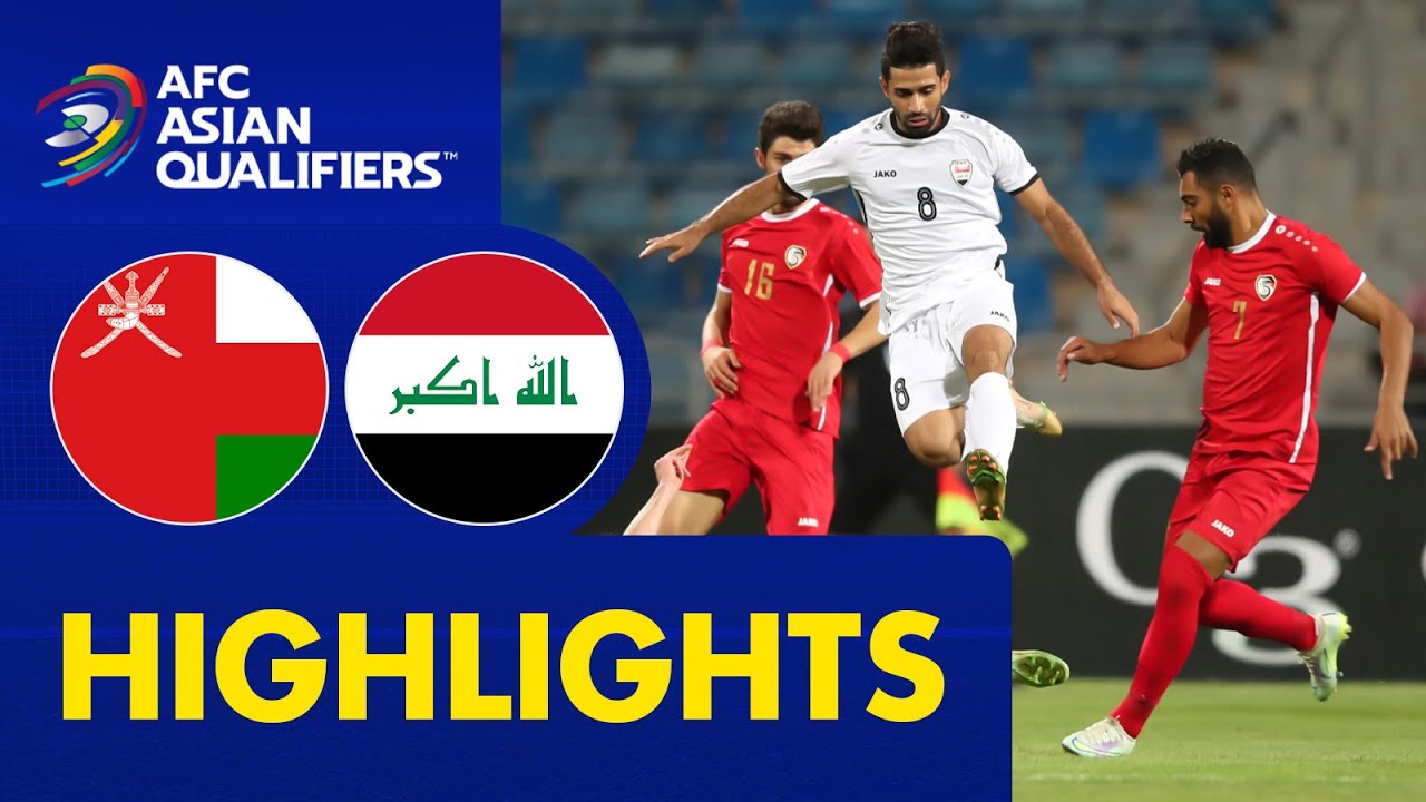 Oman vs Iraq | AFC Asian Qualifiers | Full Match Highlights | tapmad ...