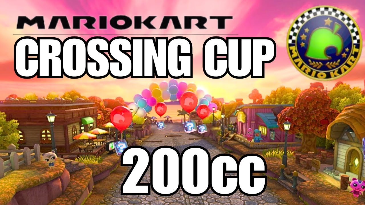 Mario Kart 8 Deluxe - 200cc Crossing Cup Grand Prix Gameplay - YouTube