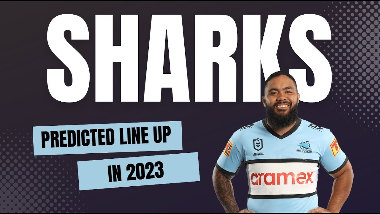 Cronulla Sharks 2023 Predicted Line Up - YouTube