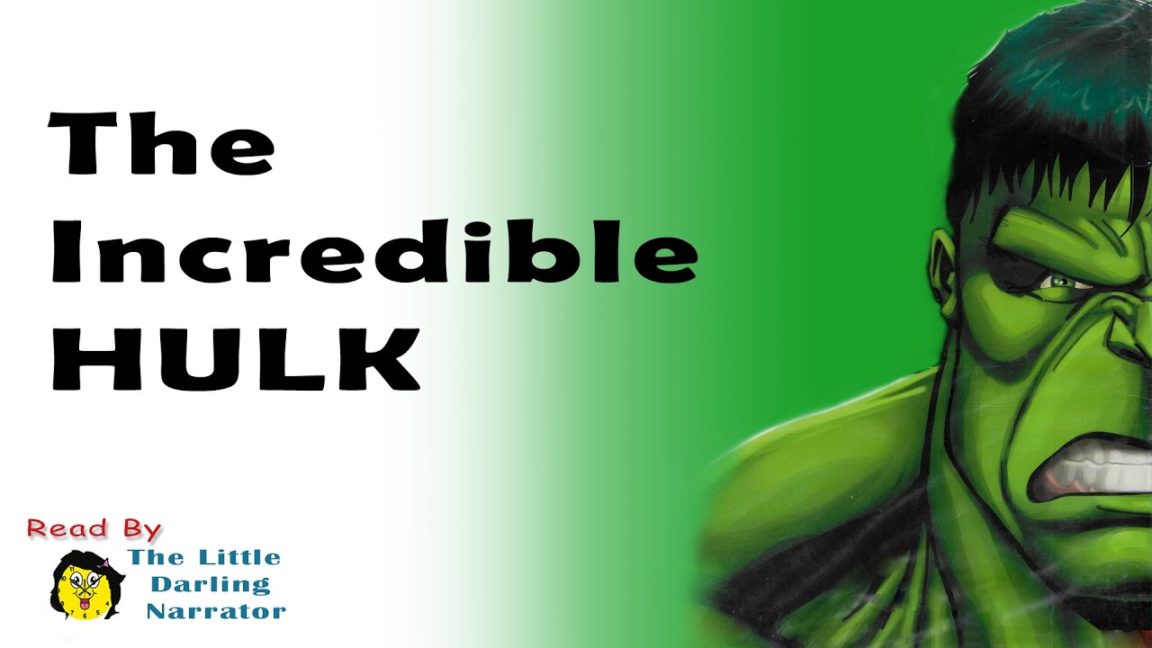 The Incredible HULK - READ ALOUD - YouTube