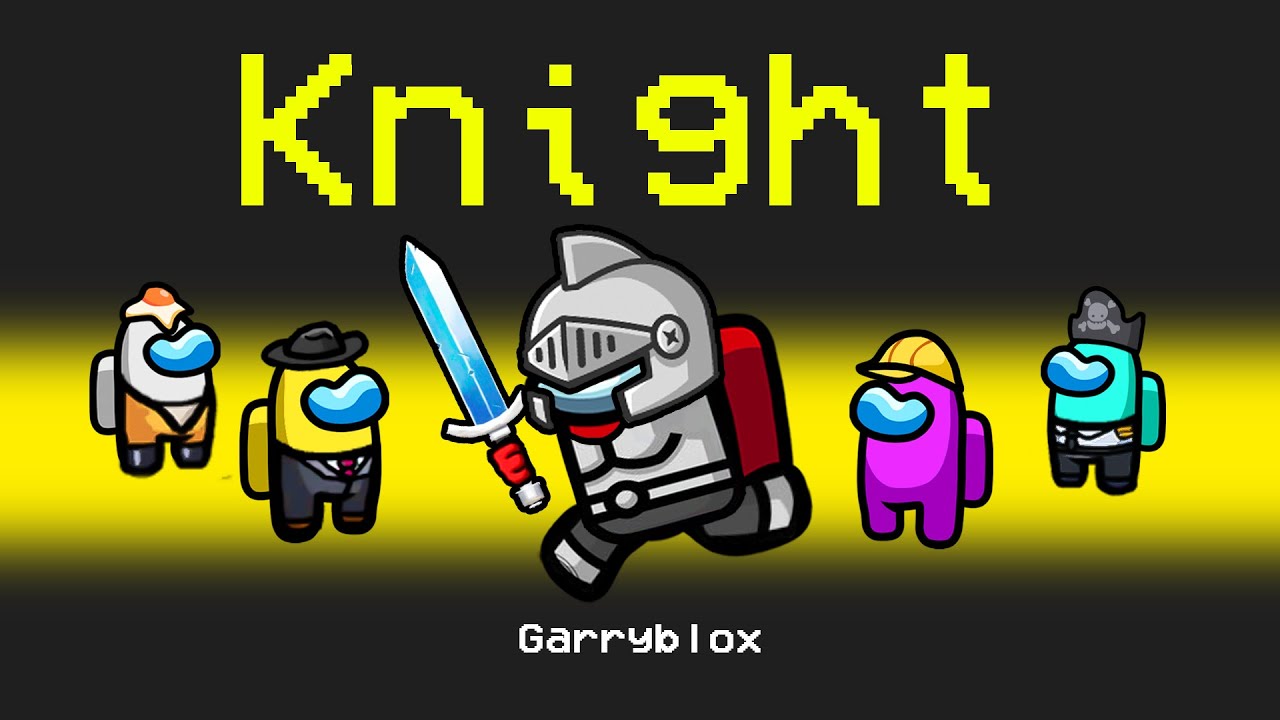 *NEW* KNIGHT Role in AMONG US - YouTube