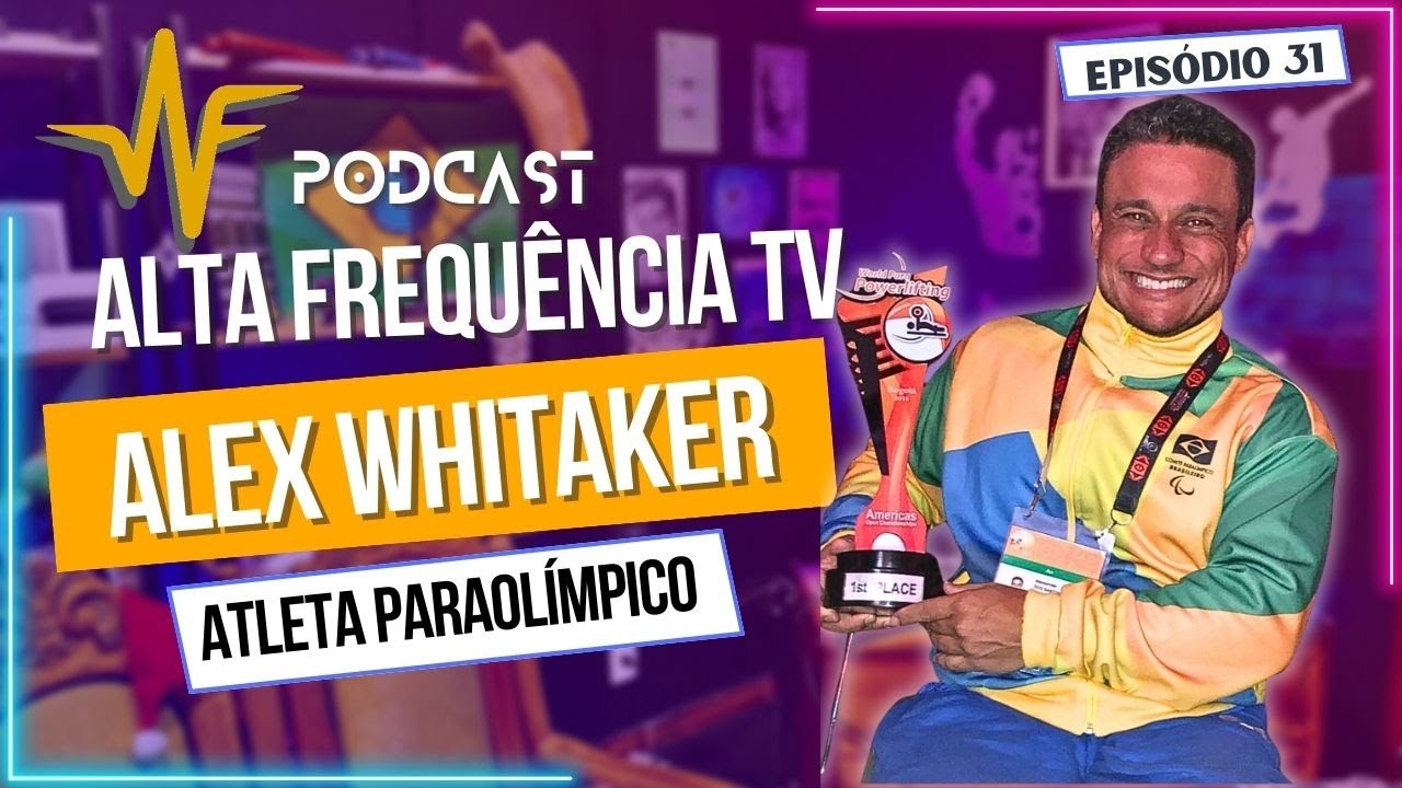 Alex Whitaker Atlteta Paraolímpico - Alta Frequência TV - YouTube