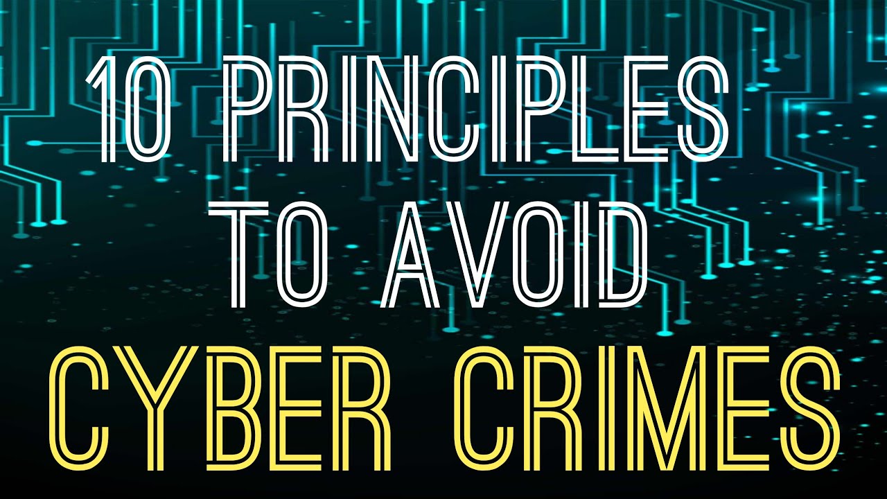 10 Principles to avoid Cyber Crimes || How to prevent cyber Crimes || # ...