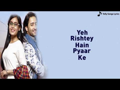 Yeh Rishtey Hai Pyaar Ke Title Song | Lyrical Video