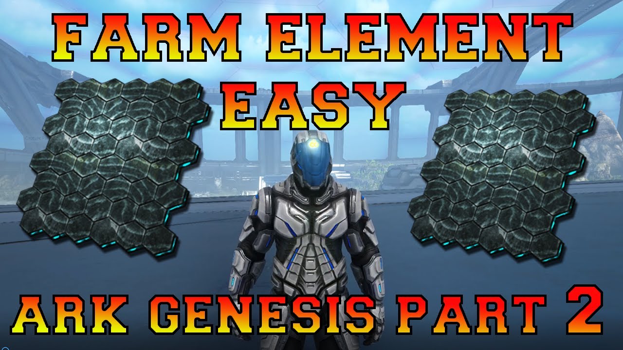BEST ELEMENT FARM !Ark genesis part 2 (COMMENT AVOIR DES ELEMENTS ...