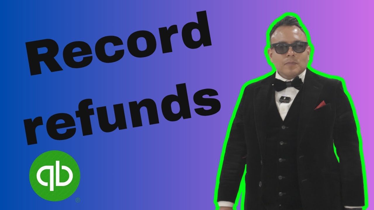 How to record refunds in QuickBooks Online 2025 - YouTube