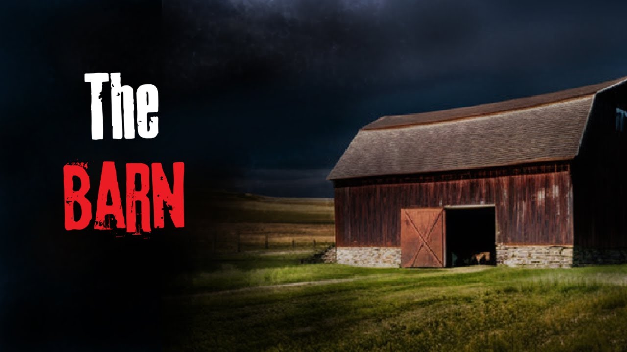 "The Barn" Creepypasta Scary Story - YouTube