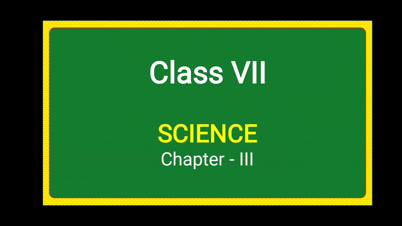Science Class-7 (Ch-3 Day-3) - YouTube