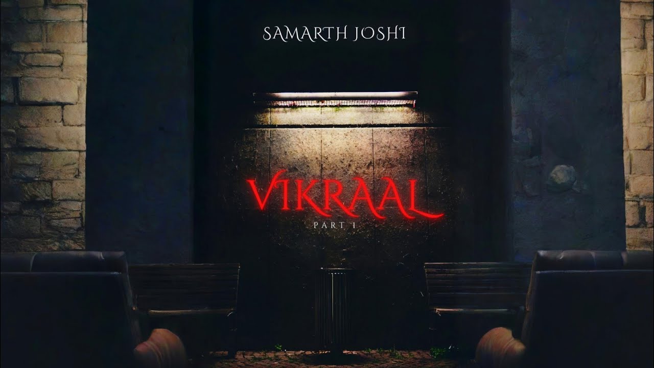 VIKRAAL Part 1 trailer || Vidwan Craft production || A film by samarth ...