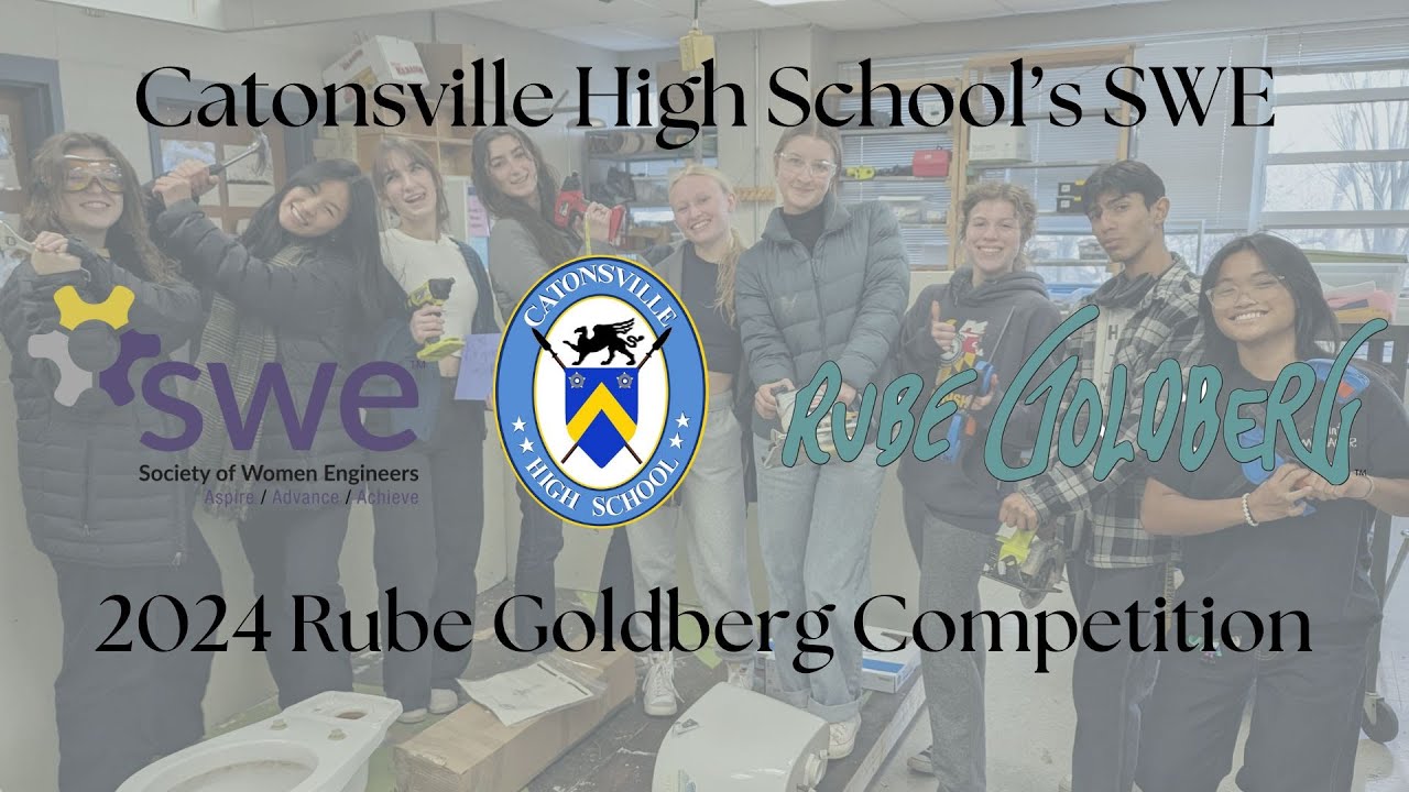 Catonsville High School's Society of Women Engineers | 2024 Rube ...