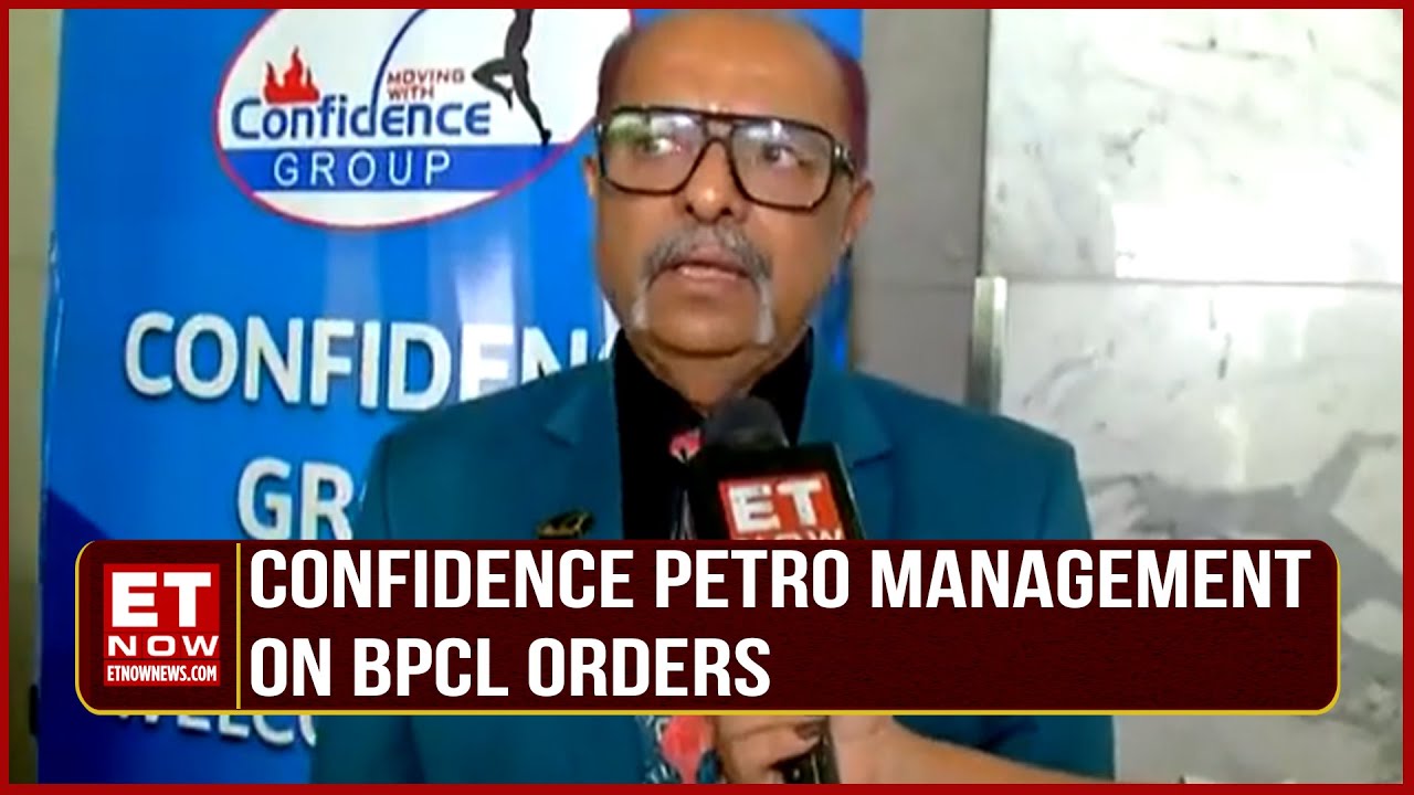 Confidence Petro Mgmt On BPCL Orders, Worldwide Expansion And Latest Hi ...