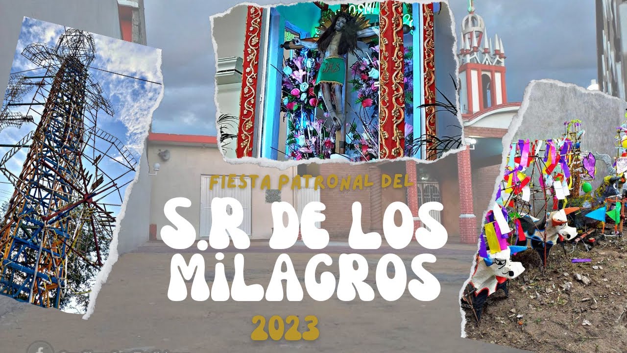 Fiesta Patronal del S.R De Los Milagros Zumpango Edo. Mex 2023 - YouTube