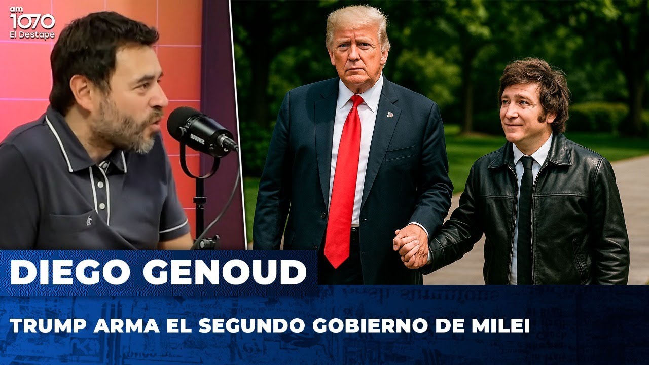 TRUMP ARMA EL SEGUNDO GOBIERNO DE MILEI | Diego Genoud con Matías ...