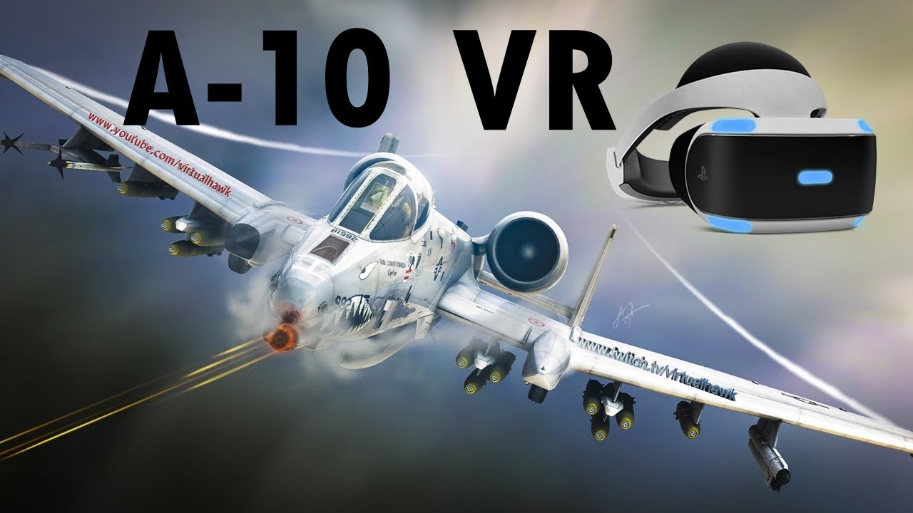 FLIGHT VR EPIC COMBAT A-10 THUNDERBOLT 2 JET FIGHTER - YouTube