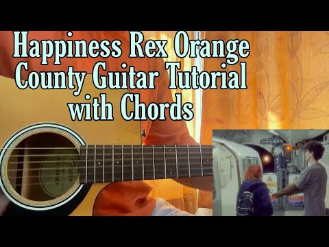 Happiness - Rex Orange County // Guitar Tutorial with Chords, Lesson ...