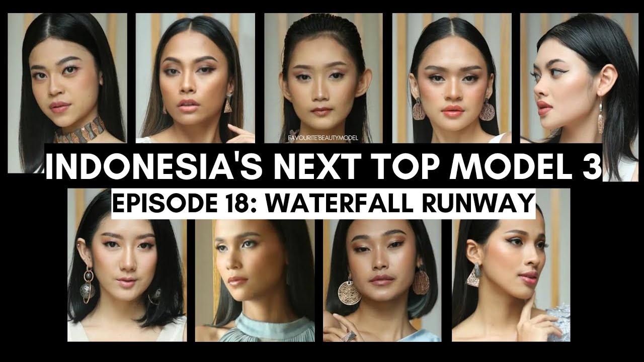Indonesia Next Top Model 3 Waterfall Runway | favourite'beautymodel ...