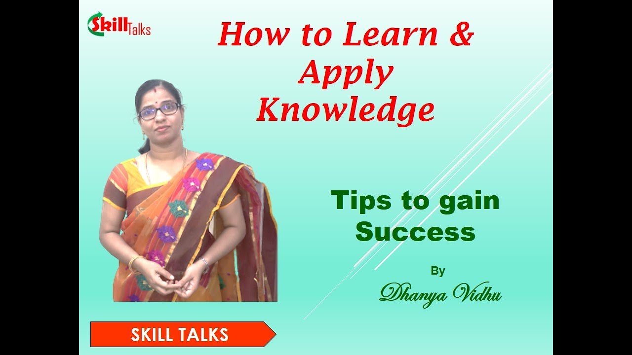 How to Learn and Apply Knowledge - Tips to Gain Success... - YouTube