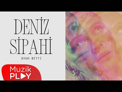 Deniz Sipahi - Oyun Bitti (Official Lyric Video)