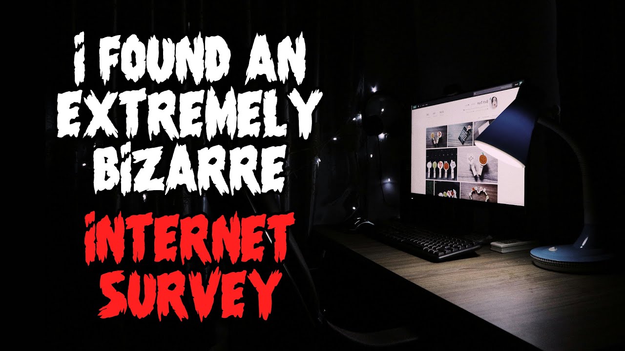 "I Found An Extremely Bizarre Internet Survey" | Creepypasta - YouTube