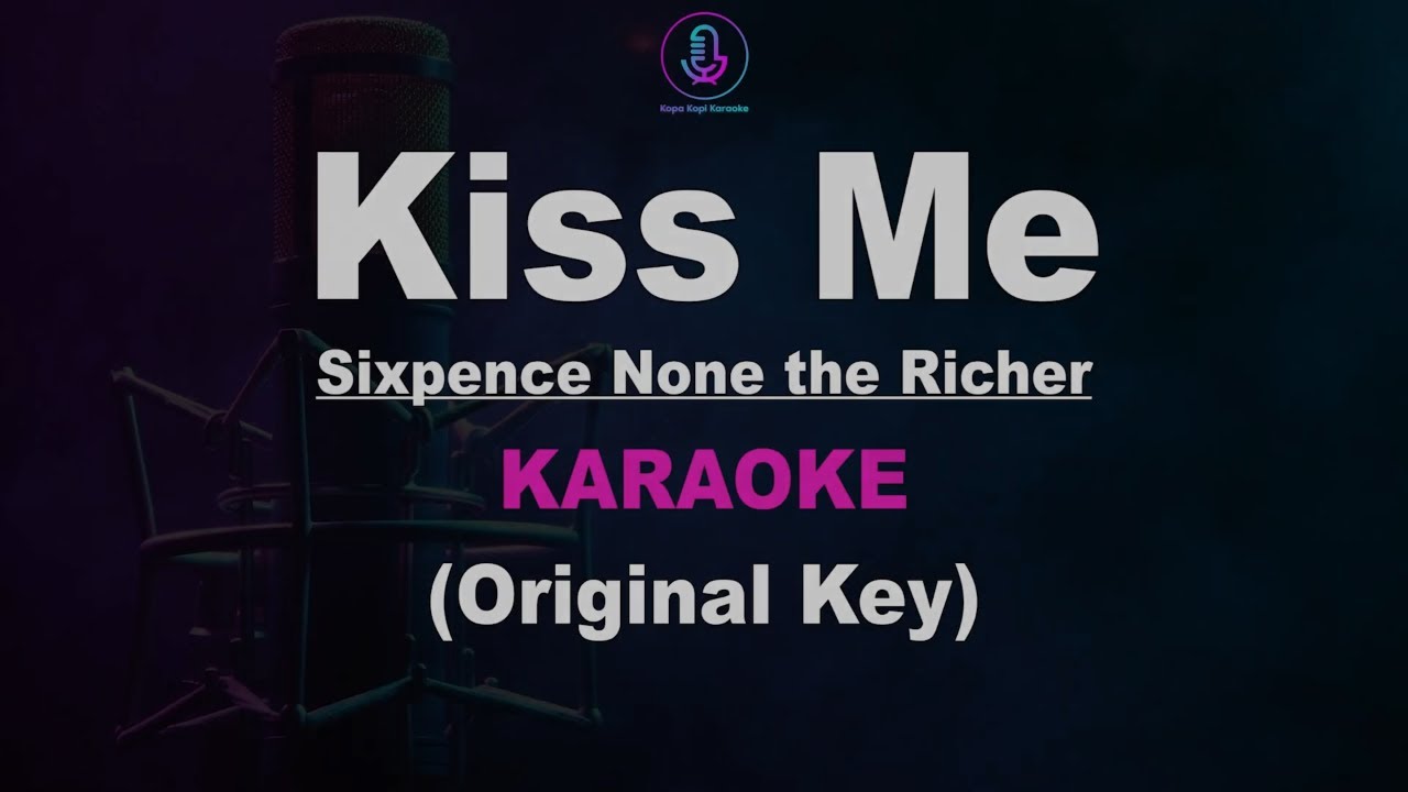 Kiss Me - Sixpence None the Richer (Karaoke Version) Female Key - YouTube