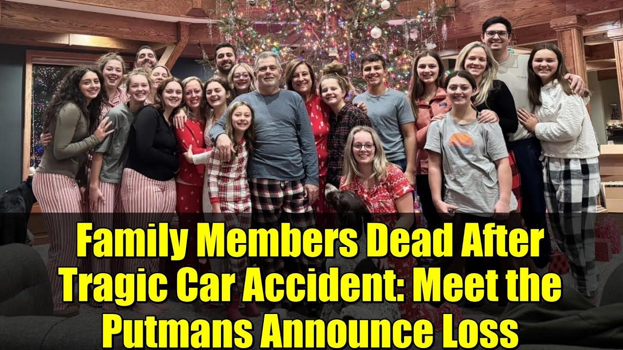 Family Members Dead After Tragic Car Accident: Meet the Putmans ...