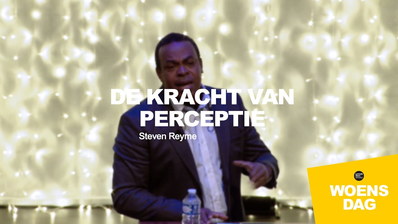 De kracht van perceptie - Woensdag 14-12-22 Steven Reyme (preek only ...