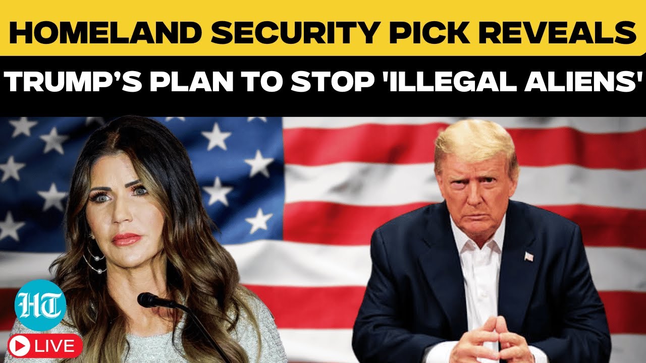 LIVE | Trump's Homeland Security Pick Reveals Plan To Stop 'Illegal ...