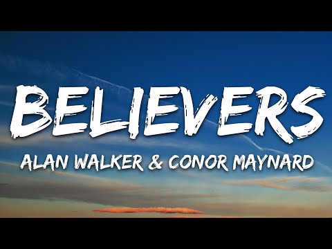 Alan Walker - Believers (Lyrics) ft. Conor Maynard