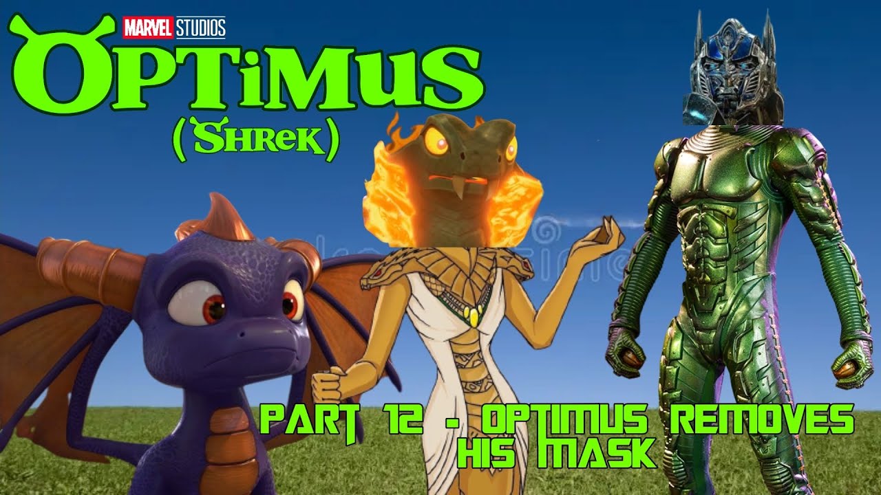 "Optimus" (Shrek) Part 12 - Optimus Removes his Mask - YouTube