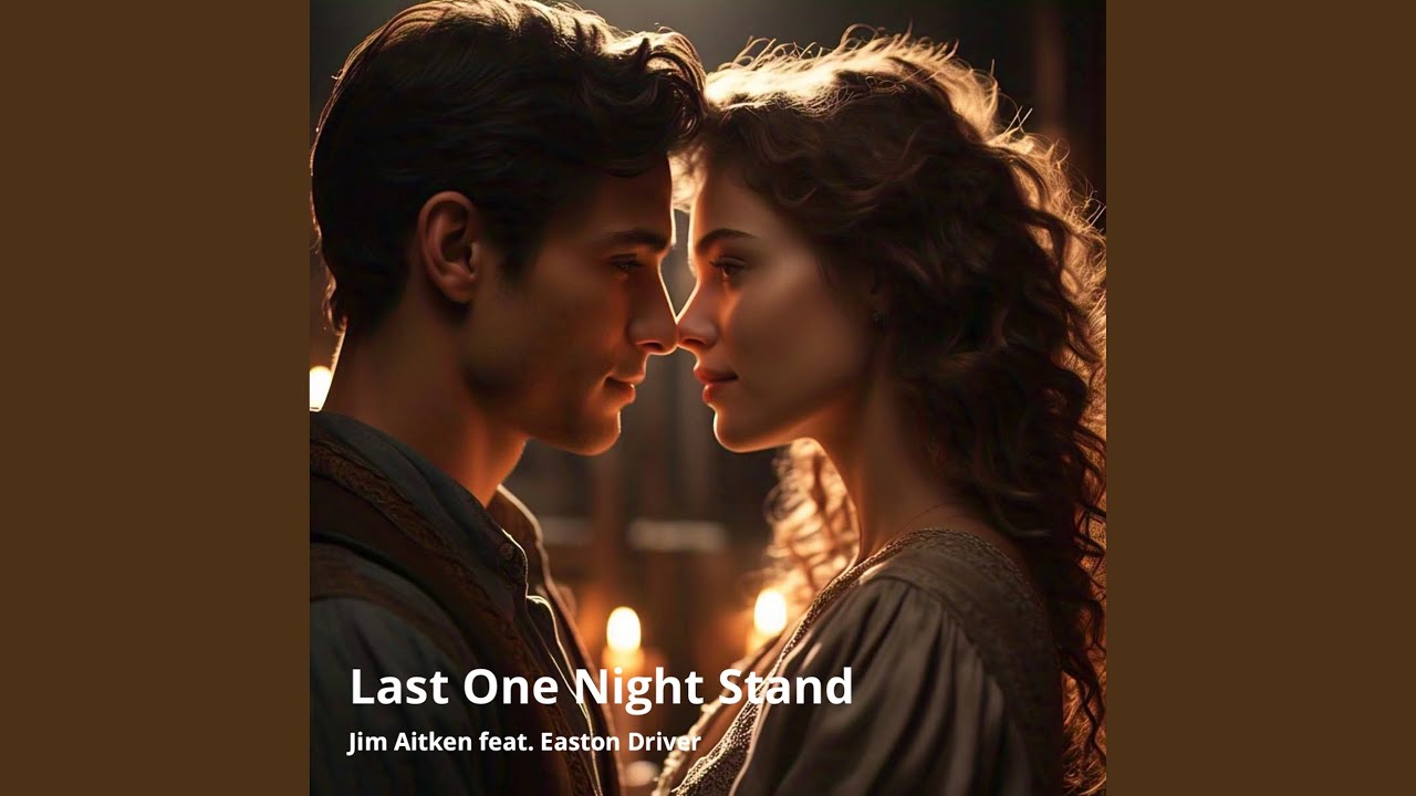 Last One Night Stand (feat. Easton Driver) - YouTube