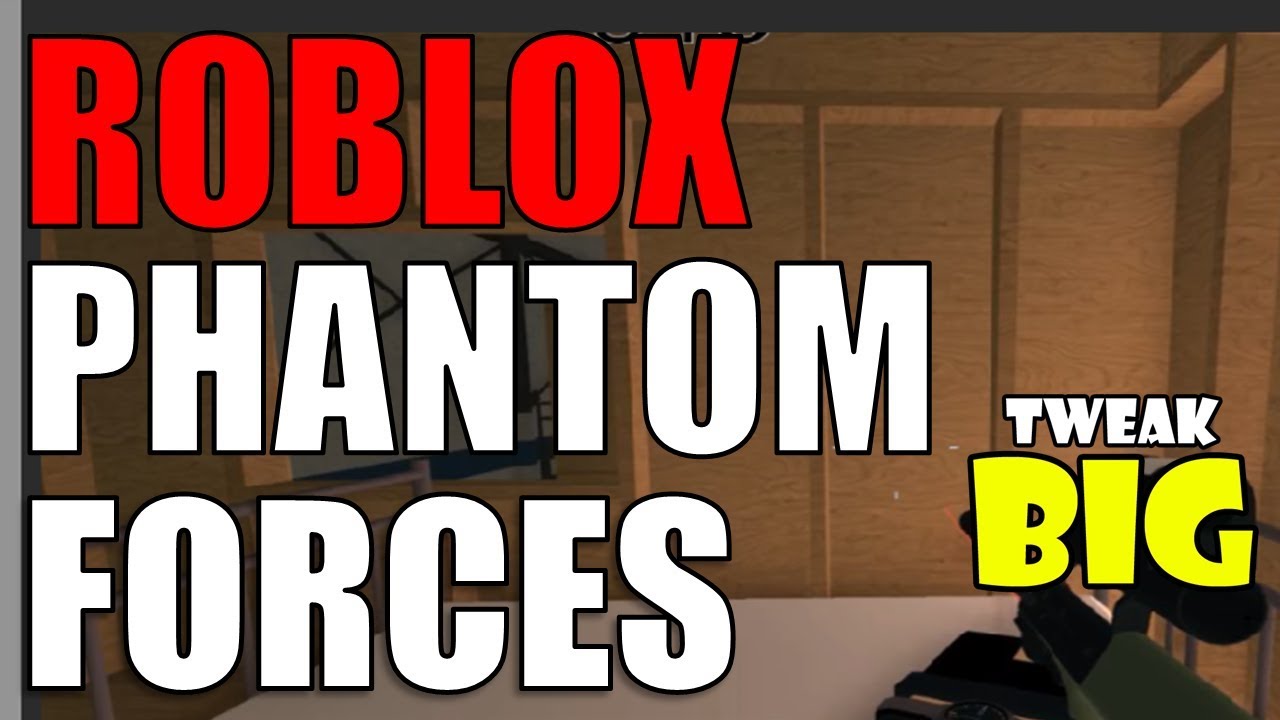 9-27-2017 Playing Phantom Forces Warehouse Tweak Big - YouTube